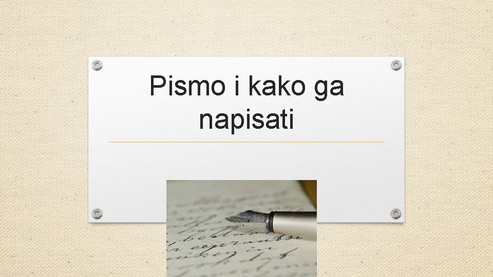 Pismo i kako ga napisati Jezina definicija rijei