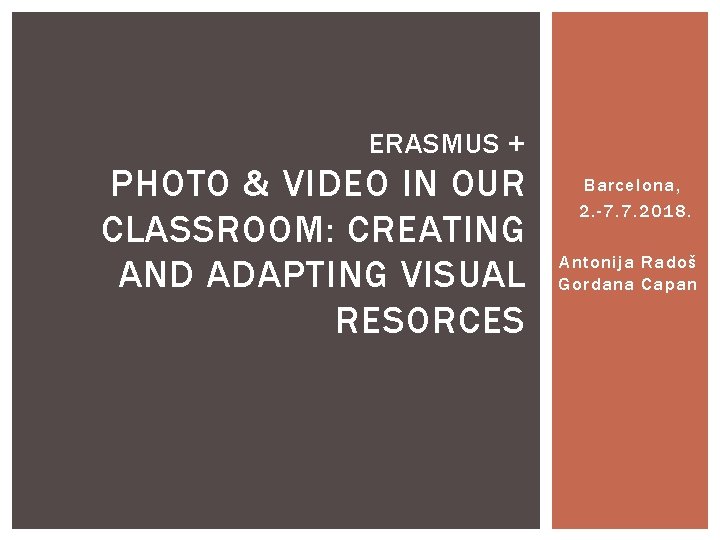 ERASMUS PHOTO VIDEO IN OUR CLASSROOM CREATING AND