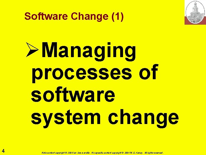 Software Evolution IS 301 Software Engineering Lecture 28