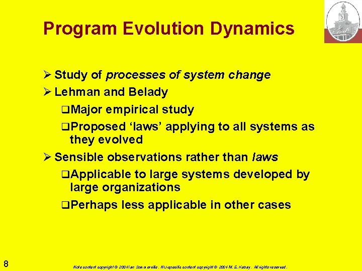 Software Evolution IS 301 Software Engineering Lecture 28