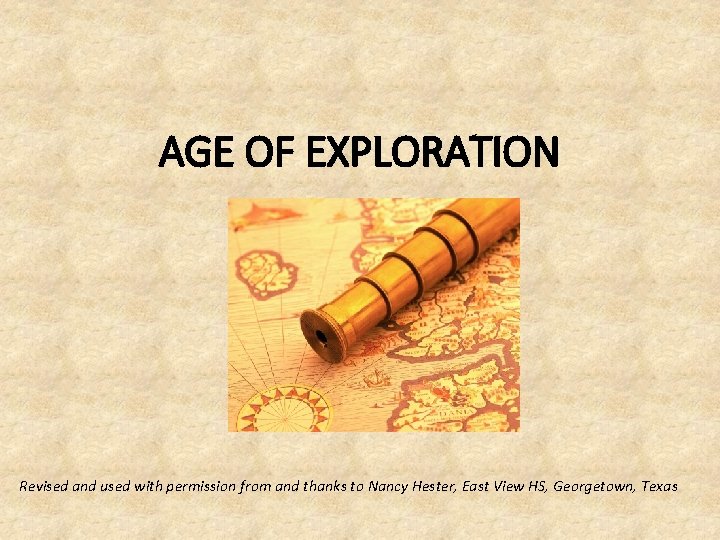 AGE OF EXPLORATION Revised and used with permission