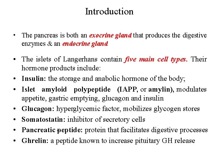 Pancreatic Hormones Antidiabetic Drugs Introduction The pancreas is