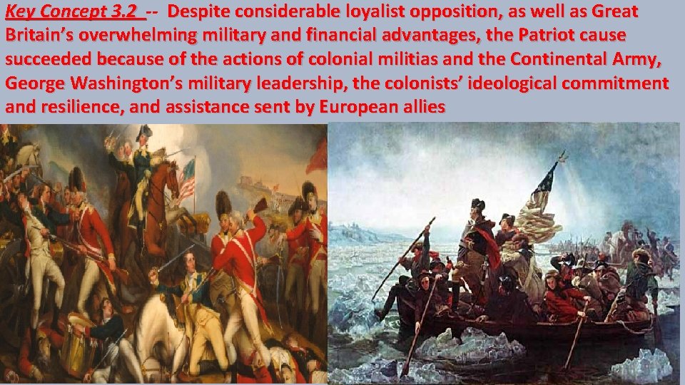Key Concept 3 2 Despite considerable loyalist opposition