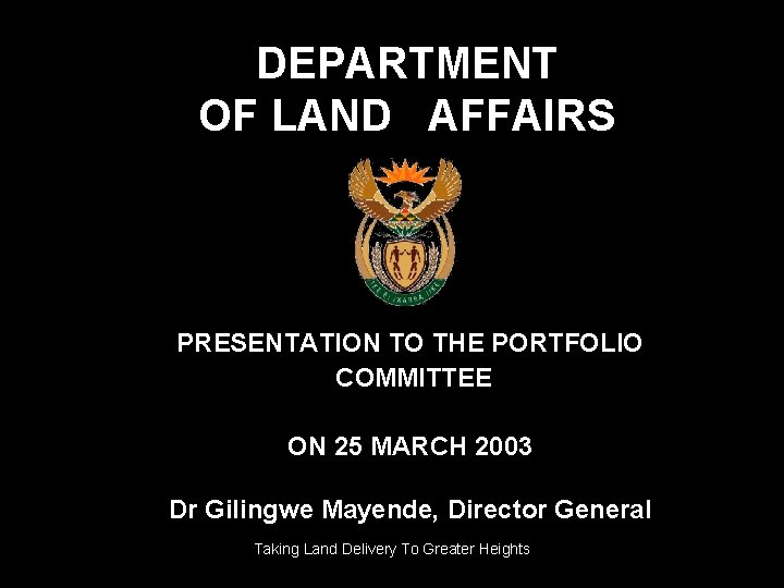DEPARTMENT OF LAND AFFAIRS PRESENTATION TO THE PORTFOLIO
