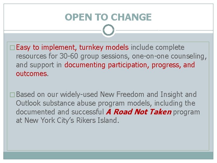 OPEN TO CHANGE Open Group Substance Abuse Curriculum