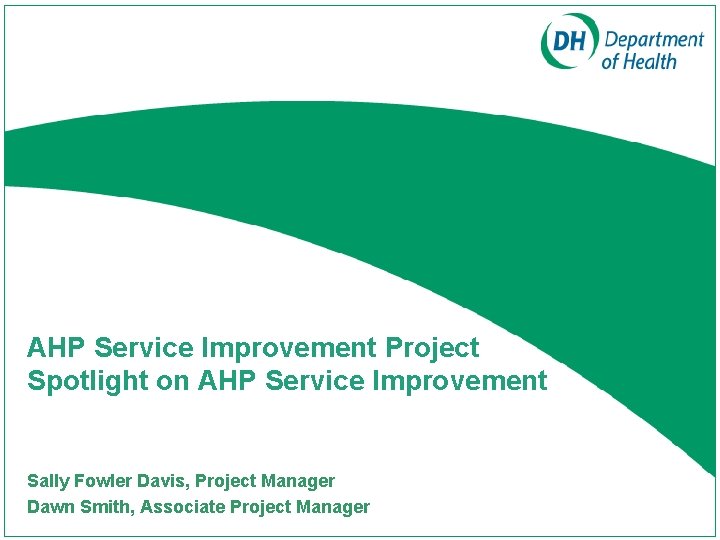 AHP Service Improvement Project Spotlight on AHP Service