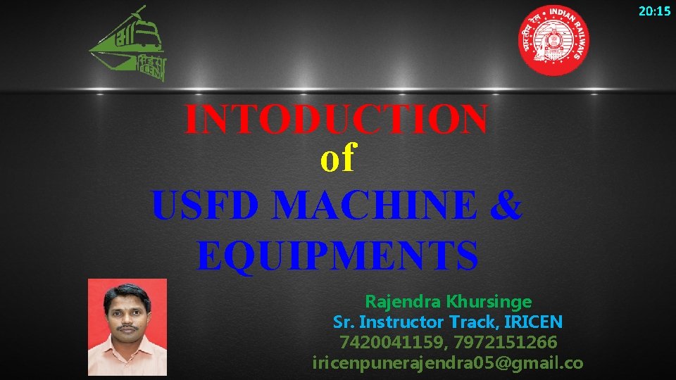 20 15 INTODUCTION of USFD MACHINE EQUIPMENTS Rajendra