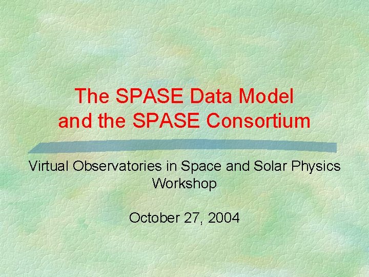 The SPASE Data Model and the SPASE Consortium