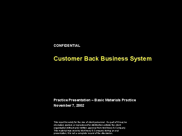 CONFIDENTIAL Customer Back Business System Practice Presentation Basic
