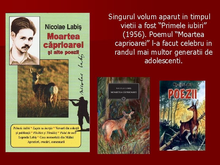 Nicolae Labis Sa nascut la 2 decembrie 1935
