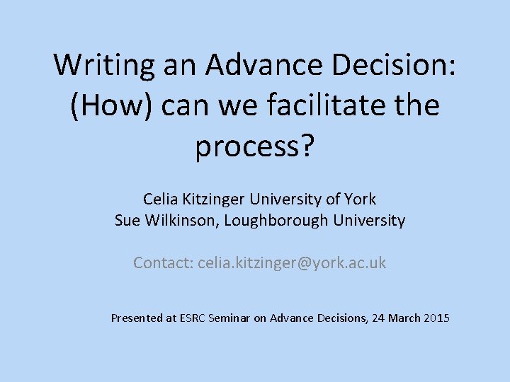 Writing an Advance Decision How can we facilitate