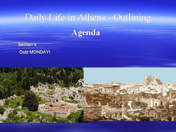 Daily Life in Athens Outlining Agenda Section 4