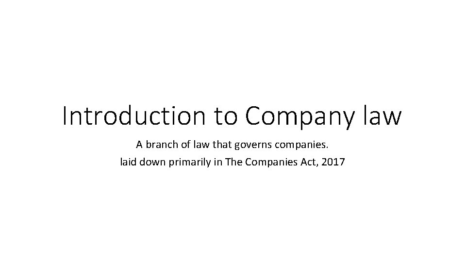 Introduction to Company law A branch of law