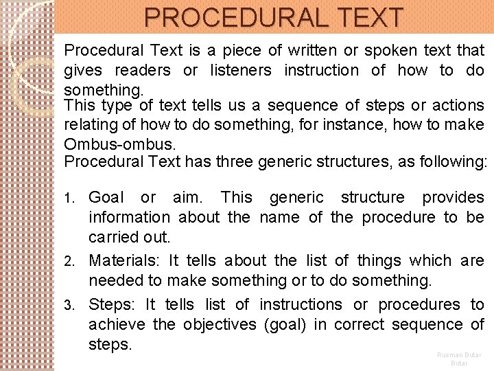 PROCEDURAL TEXT Procedural Text is a piece of