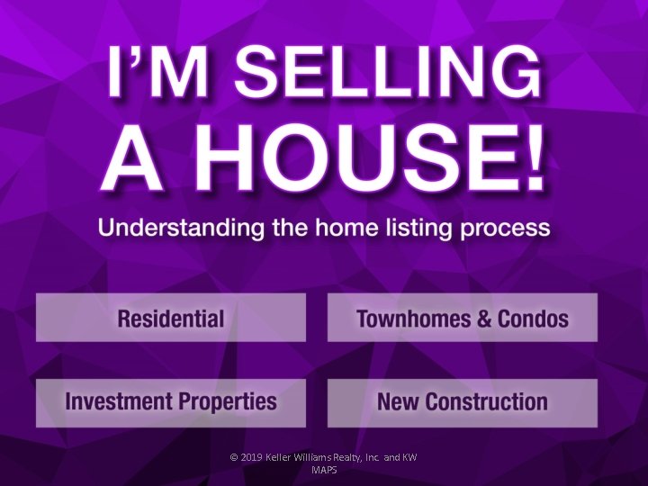 2019 Keller Williams Realty Inc and KW MAPS