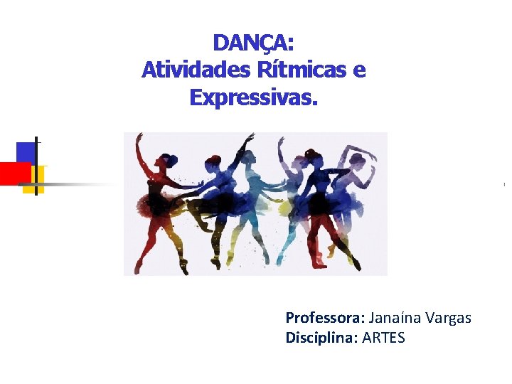 DANA Atividades Rtmicas e Expressivas Professora Janana Vargas