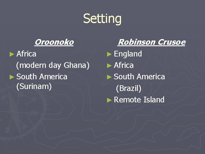 Robinson Crusoe Daniel Defoe Oroonoko Aphra Bahn Lauren