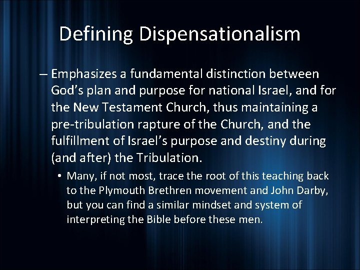 Dispensationalism PreTribulation Rapture The foundation of the ...