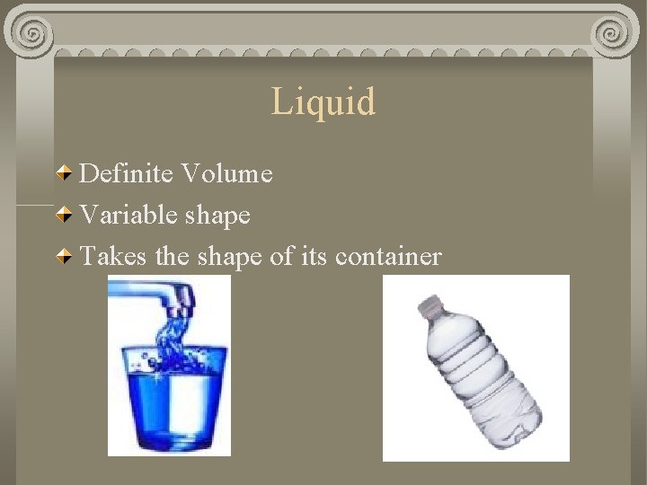 States of Matter Chapter 3 3 common states