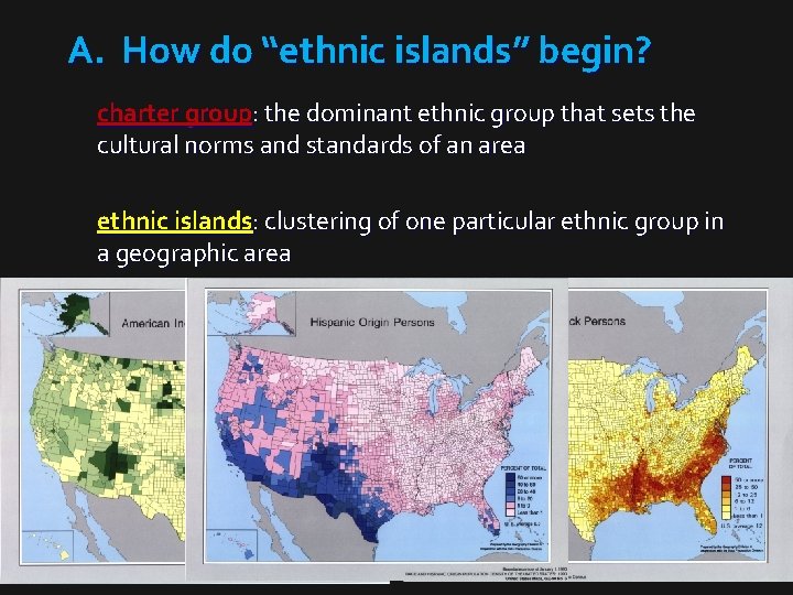 A Ethnic Geography 1 Study of spatial distributions