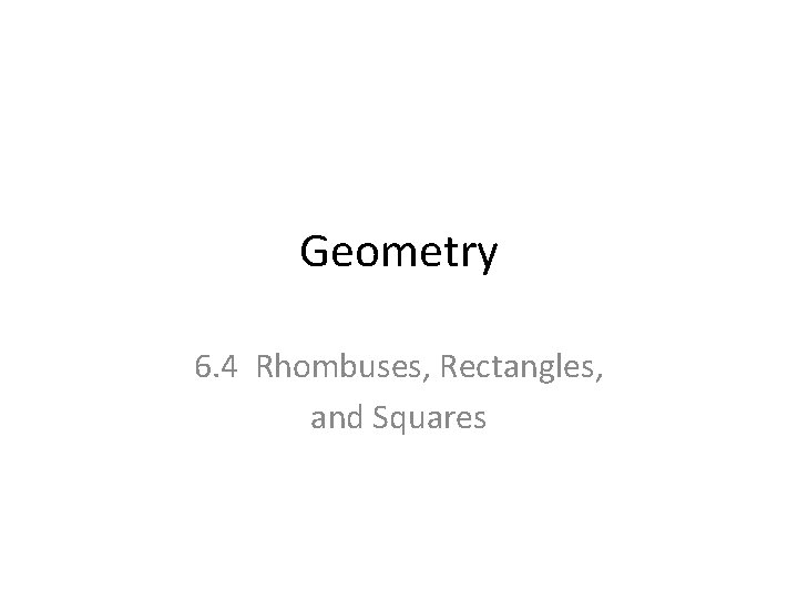 Geometry 6 4 Rhombuses Rectangles and Squares Properties
