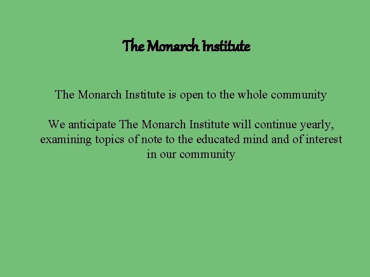 The Monarch Institute Founded In 2004 By Martin
