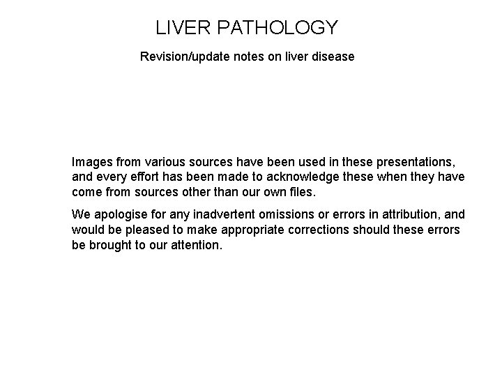 LIVER PATHOLOGY Revisionupdate notes on liver disease Prepared