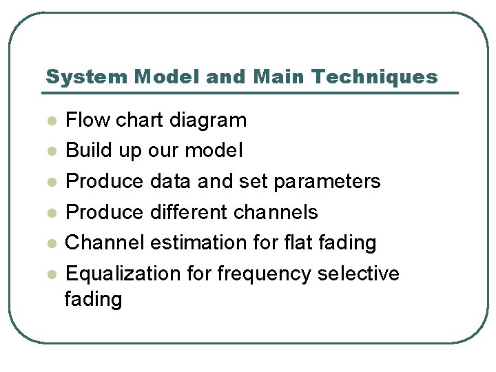 Performance analysis of channel estimation and adaptive equalization