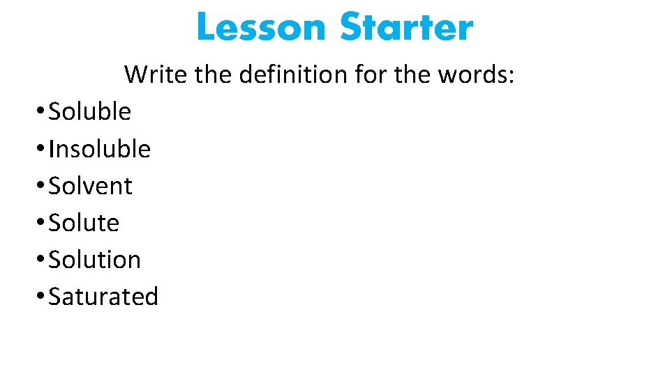 Lesson Starter Write the definition for the words