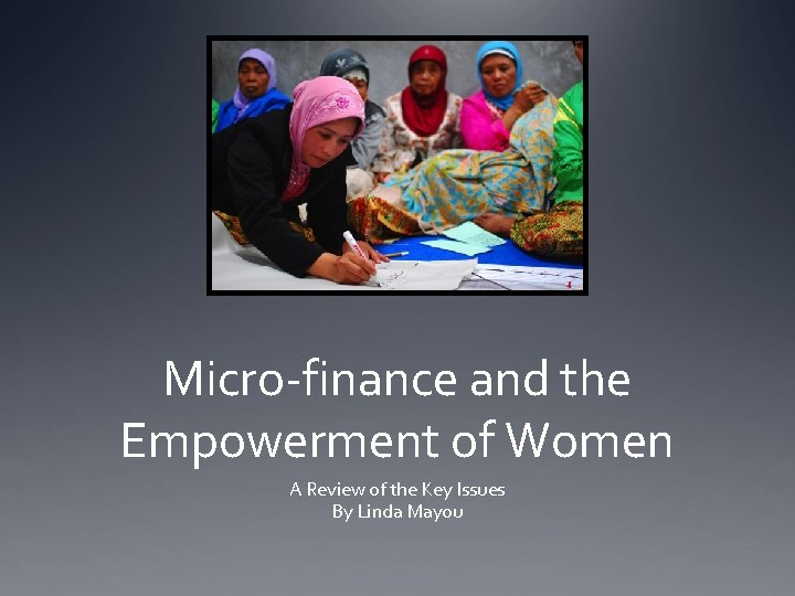 Microfinance and the Empowerment of Women A Review