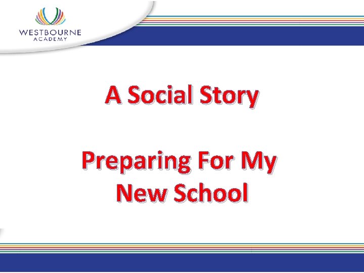 A Social Story Preparing For My New School
