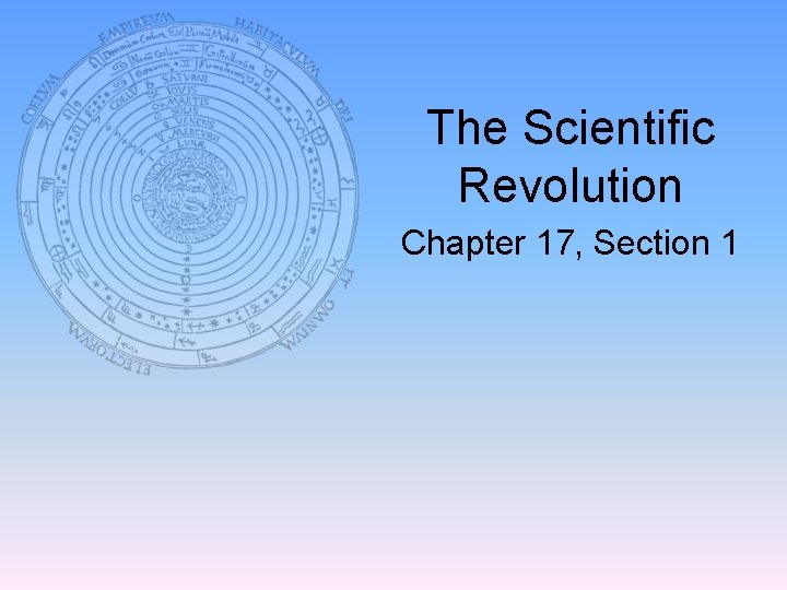 The Scientific Revolution Chapter 17 Section 1 Background