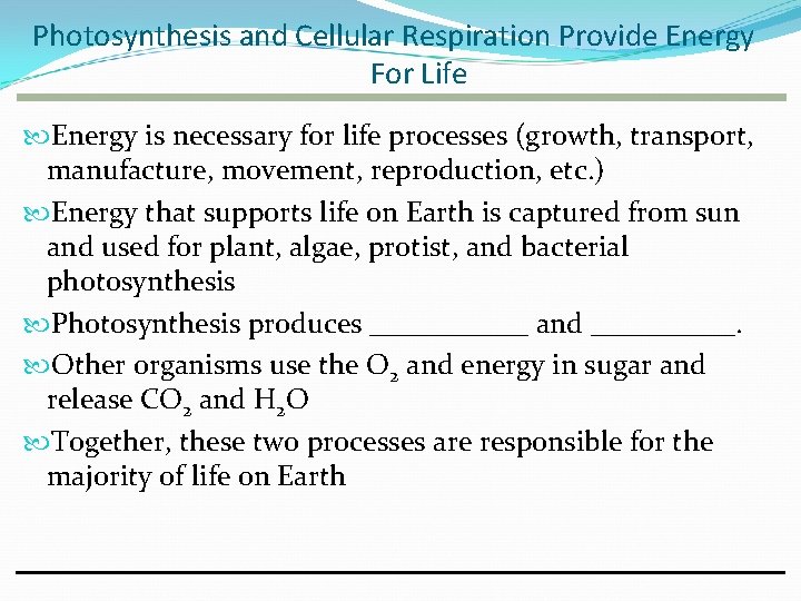 INTRODUCTION TO CELLULAR RESPIRATION Photosynthesis and Cellular ...