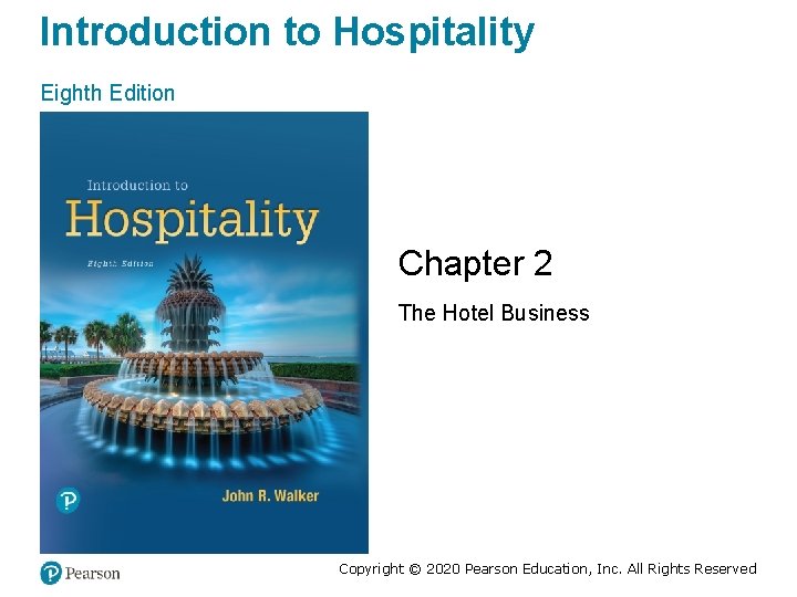 Introduction to Hospitality Eighth Edition Chapter 2 The