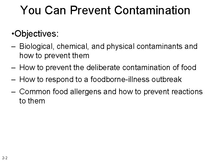 You Can Prevent Contamination Objectives Biological chemical and