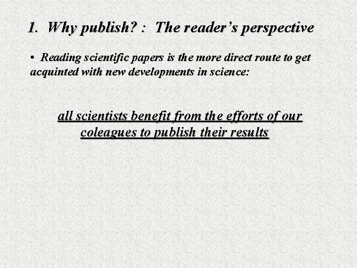The role of Publication in the Scientific Process