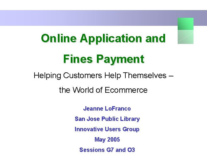 Online Application and Fines Payment Helping Customers Help