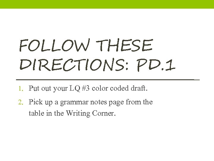 FOLLOW THESE DIRECTIONS PD 1 1 Put out