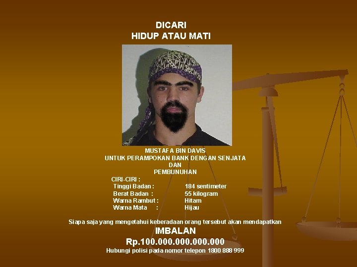 WANTED DEAD OR ALIVE DICARI HIDUP ATAU MATI