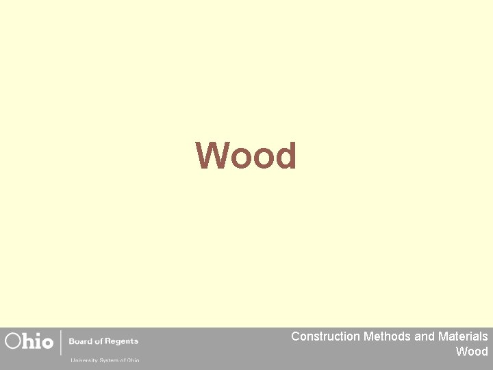 Wood Construction Methods and Materials Wood History of