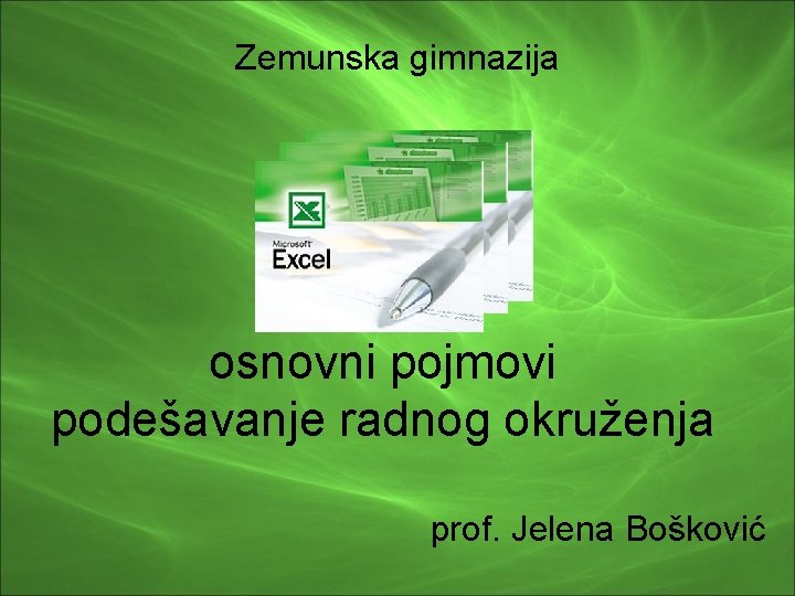 Zemunska gimnazija osnovni pojmovi podeavanje radnog okruenja prof