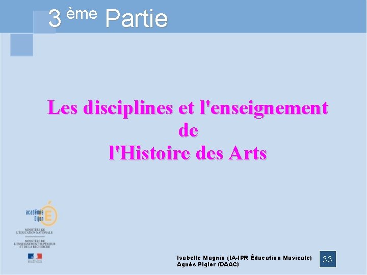 Lenseignement de lhistoire des Arts Isabelle Magnin IAIPR