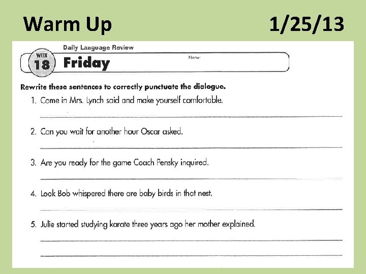 Warm Up Identify the verbs and label what