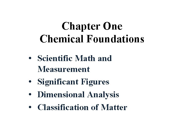 Chapter One Chemical Foundations Scientific Math and Measurement