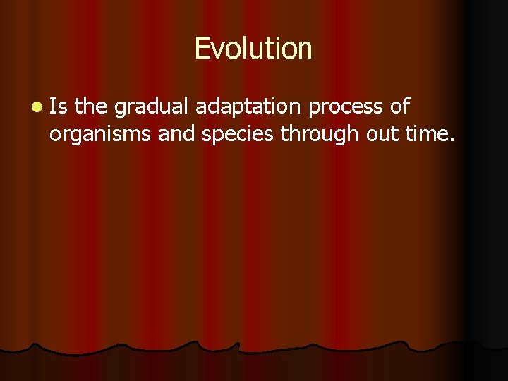 Characteristics of Life A Environment surroundings l Biotic