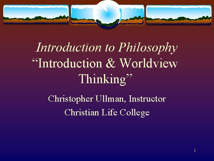 Introduction to Philosophy Introduction Worldview Thinking Christopher ...