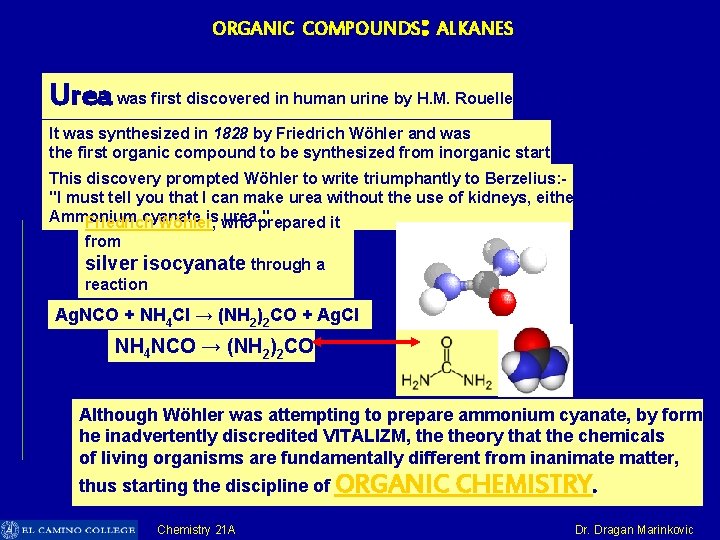 ORGANIC COMPOUNDS ALKANES Urea was first discovered in
