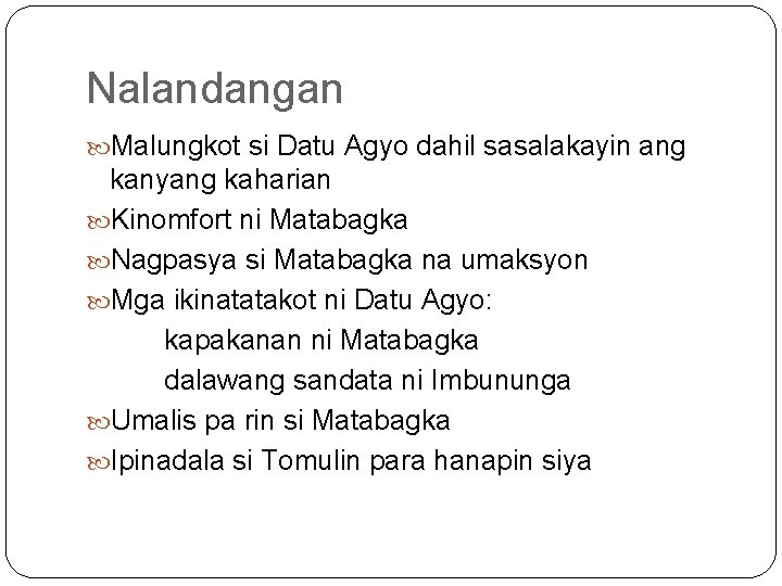 NALANDANGAN Group 6 Characters Datu Agyo hari ng