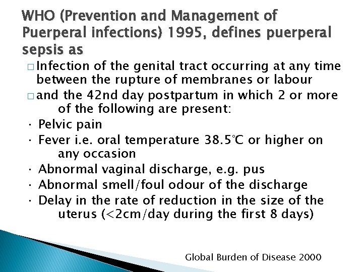 Puerperal Sepsis Contributed by Dr Suman Gupta Globally