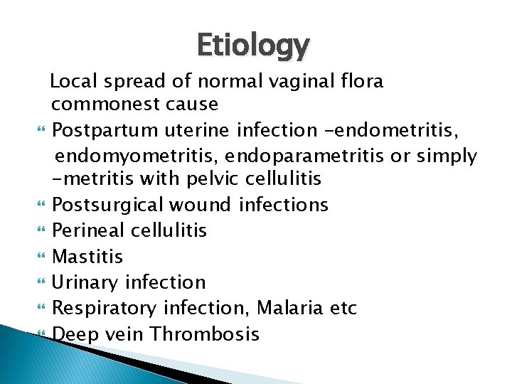 Puerperal Sepsis Contributed by Dr Suman Gupta Globally